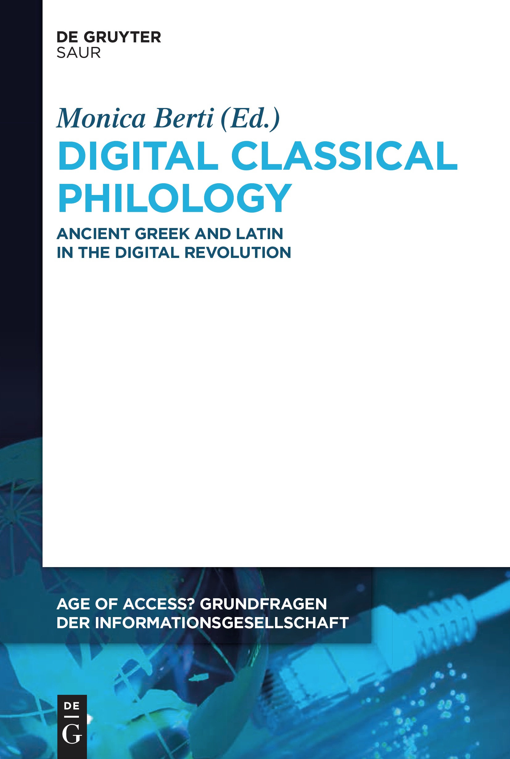 Digital Classical Philology. Ancient Greek and Latin in the Digital ...